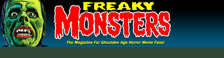Freaky Monsters Magazine Filmland Classics